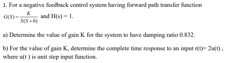 Solved 1. For a negative feedback control system having | Chegg.com
