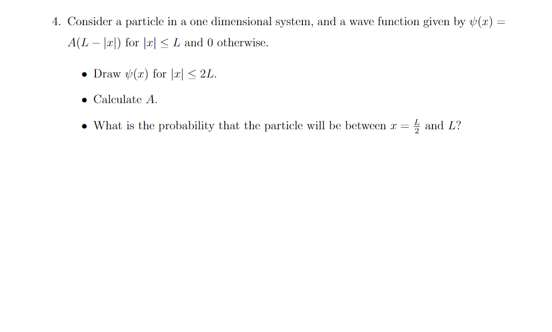 Solved 4. Consider a particle in a one dimensional system, | Chegg.com