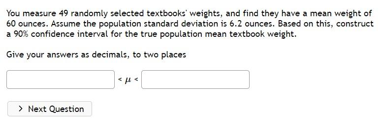 solved-you-measure-49-randomly-selected-textbooks-weights-chegg