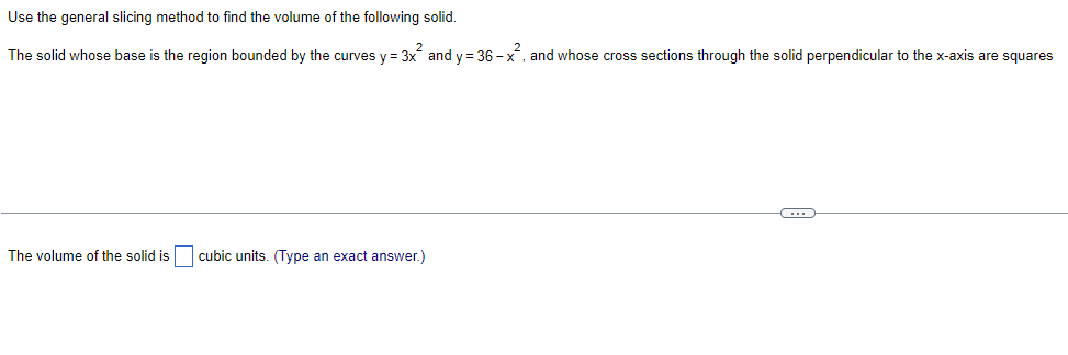 Solved Use the general slicing method to find the volume of | Chegg.com
