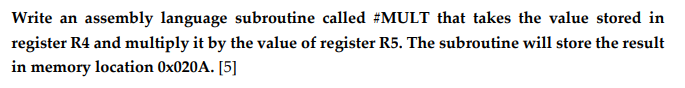 Solved Write an assembly language subroutine called #MULT | Chegg.com