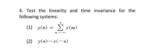 Solved 4. Test the linearity and time invariance for the | Chegg.com