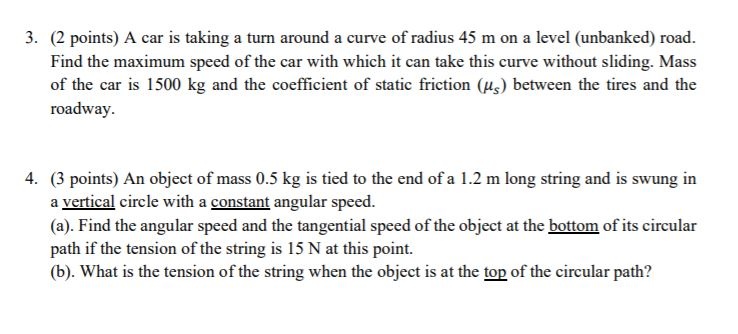 Solved 3. (2 points) A car is taking a turn around a curve | Chegg.com