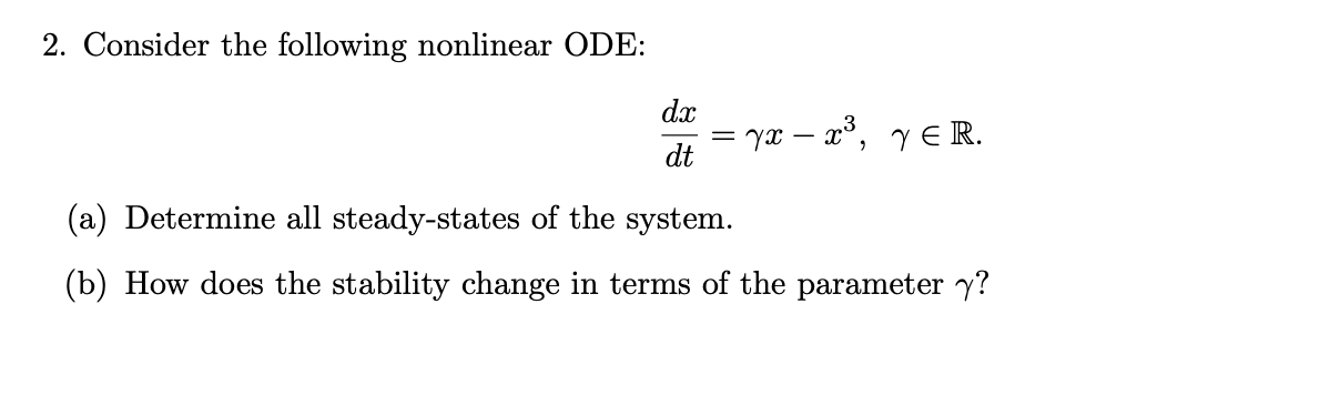 Solved 2. Consider the following nonlinear ODE: | Chegg.com