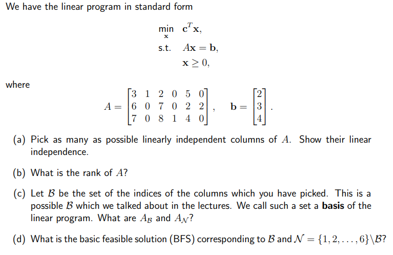 Solved We have the linear program in standard form xmin s.t. | Chegg.com