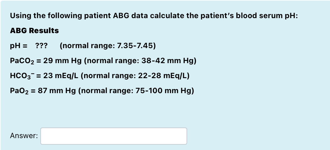 Solved Using the following patient ABG data calculate the | Chegg.com