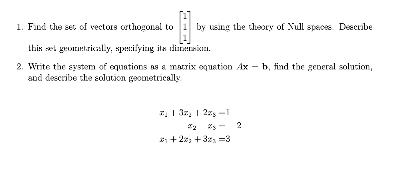 Solved 1. Find the set of vectors orthogonal to • 1 1 by | Chegg.com