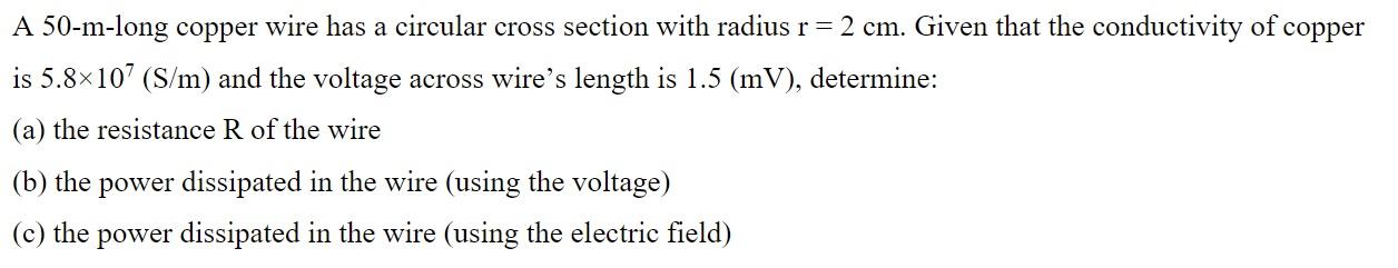 Solved A 50-m-long copper wire has a circular cross section | Chegg.com