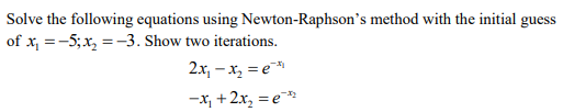 Solved Solve the following equations using Newton-Raphson's | Chegg.com
