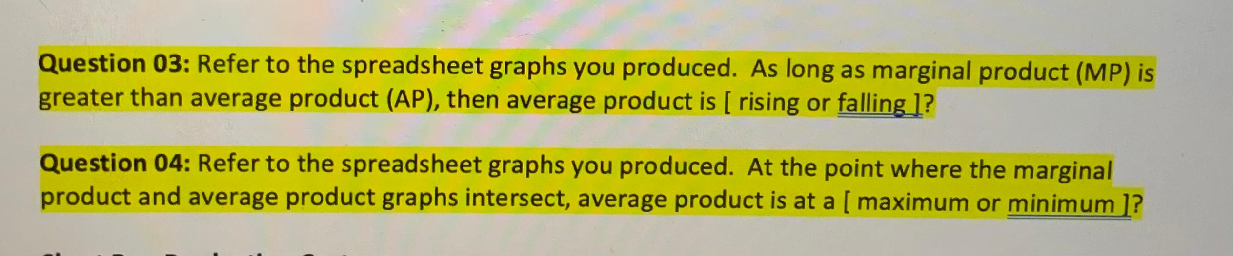 Solved Question 03: Refer to the spreadsheet graphs you | Chegg.com