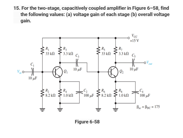 Solved 15. For the two-stage, capacitively coupled amplifier | Chegg.com