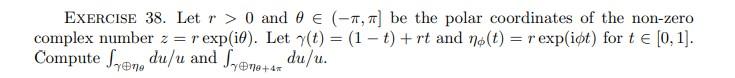 Solved EXERCISE 38. Let r>0 and θ∈(−π,π] be the polar | Chegg.com