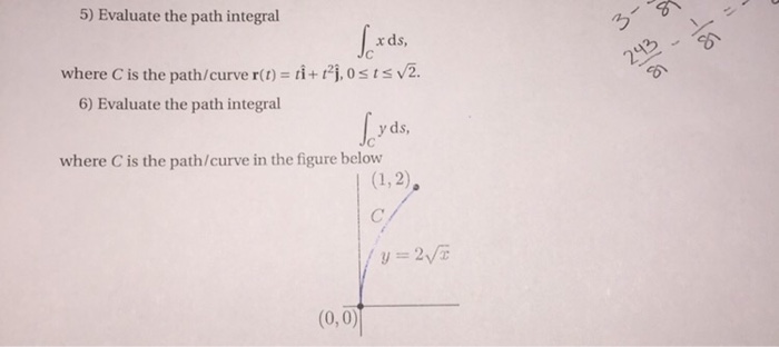 Solved ???? 5) Evaluate the path integral xds, where C is | Chegg.com