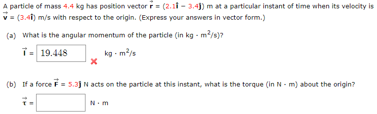 Solved A particle of mass 4.4 kg has position vector | Chegg.com