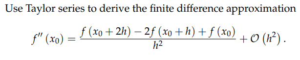 Solved Use Taylor series to derive the finite difference | Chegg.com