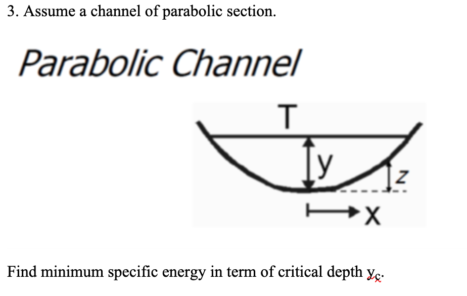 Solved 3. Assume a channel of parabolic section. Parabolic | Chegg.com