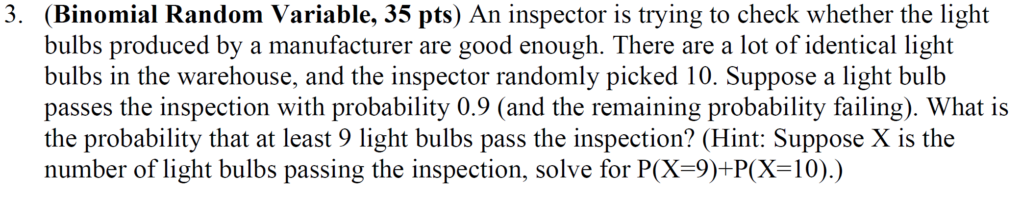 Solved 3. (Binomial Random Variable, 35 pts) An inspector is | Chegg.com