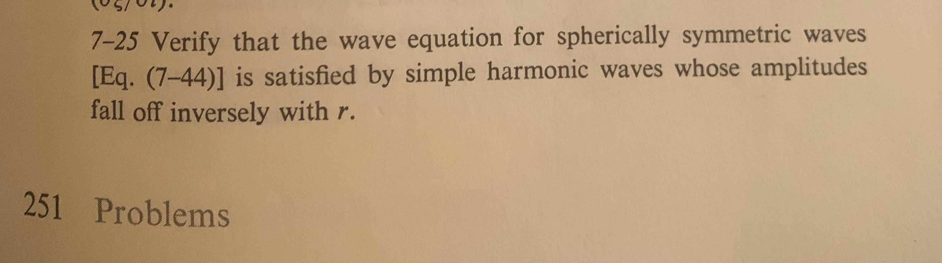 Solved 7-25 Verify that the wave equation for spherically | Chegg.com