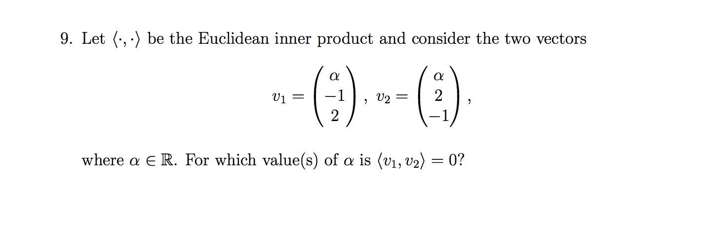 Solved 9. Let (:, :) be the Euclidean inner product and | Chegg.com
