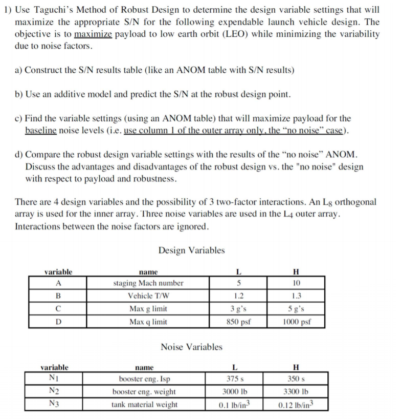 1) Use Taguchi's Method of Robust Design to determine | Chegg.com