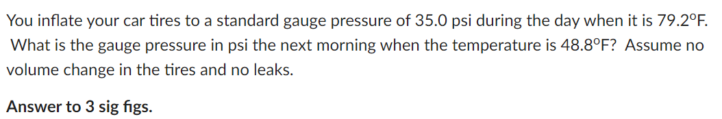 Solved You inflate your car tires to a standard gauge | Chegg.com