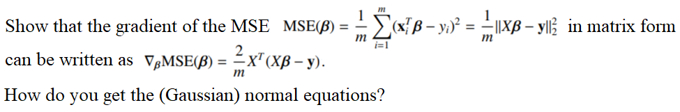 Solved m m Show that the gradient of the MSE MSE(B) = | Chegg.com