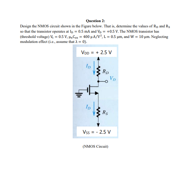 Solved by an EXPERT Question 2:Design the NMOS circuit shown in ﻿the ...