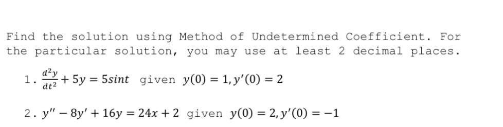 Solved Find the solution using Method of Undetermined | Chegg.com