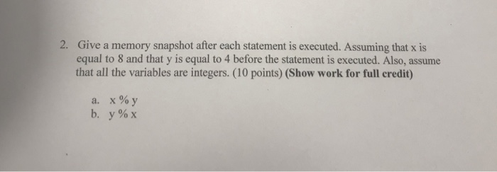 Solved Give a memory snapshot after each statement is | Chegg.com