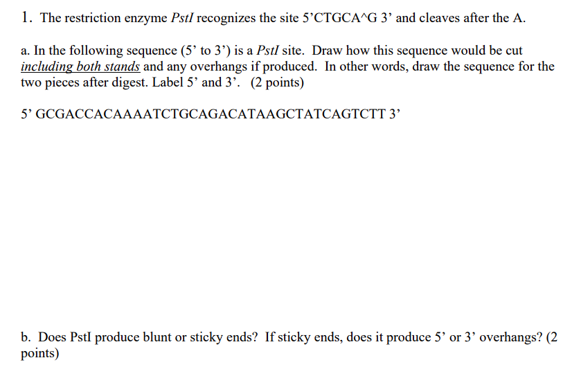 Solved 1. The restriction enzyme PstI recognizes the site | Chegg.com