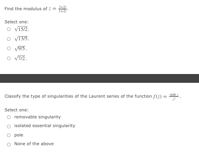 Solved Find the modulus of z = 3+2i 1+2i Select one: O | Chegg.com