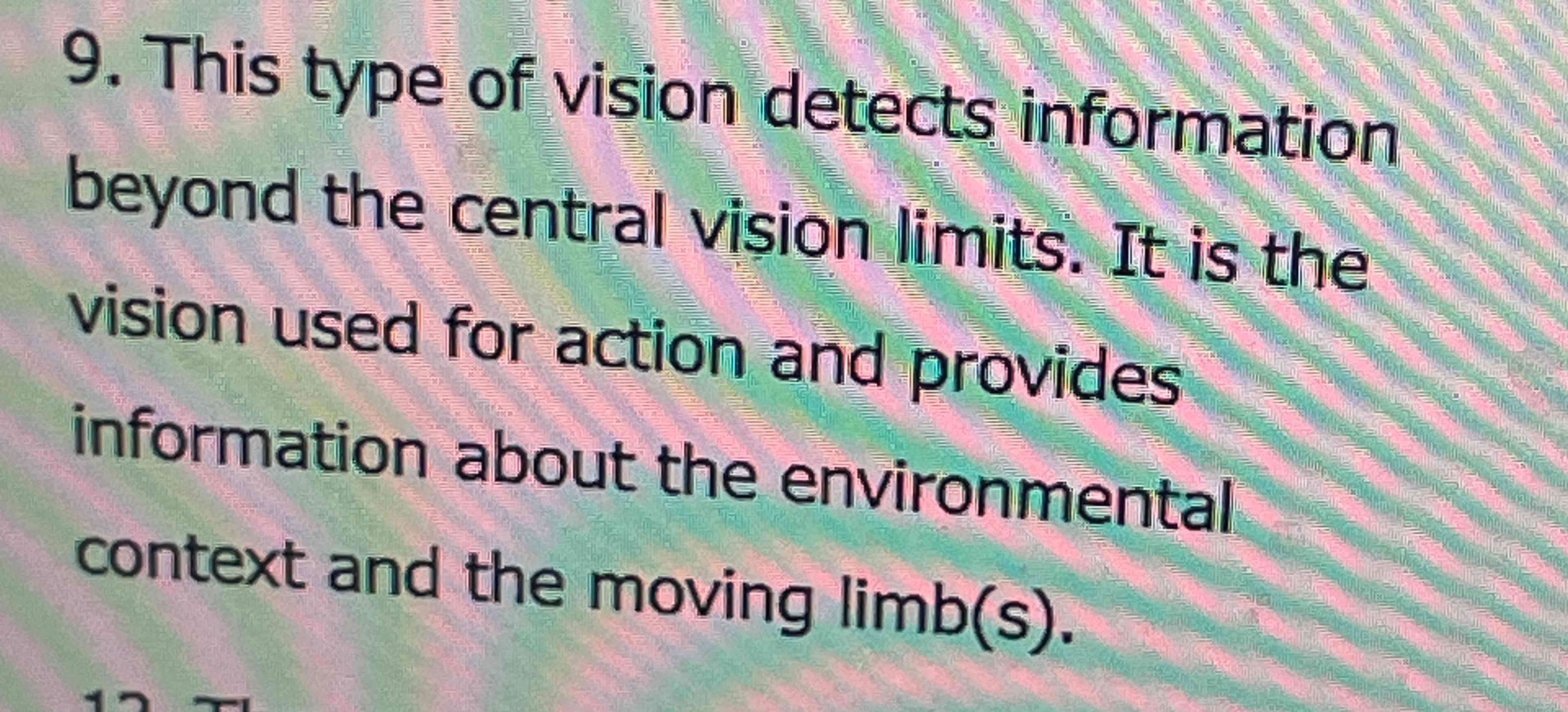Solved 9. ﻿This type of vision detects information beyond | Chegg.com
