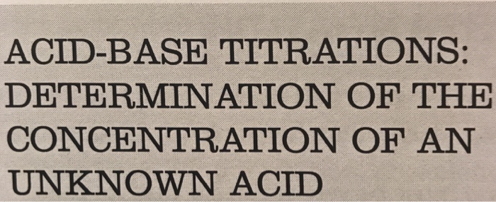 Solved Acid Base Titrations Determination Of The Chegg