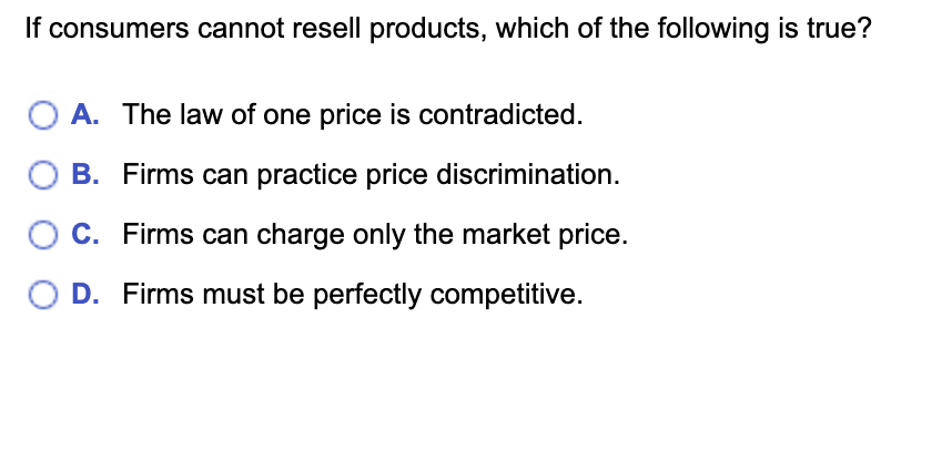 Solved If consumers cannot resell products, which of the | Chegg.com
