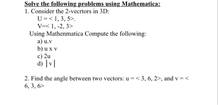 Solved Solve the following problems using Mathematica: 1. | Chegg.com