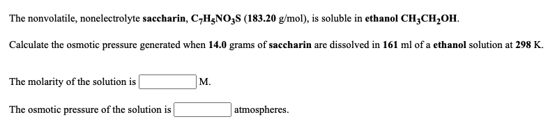 Solved The nonvolatile, nonelectrolyte saccharin, C7H5NO3S | Chegg.com