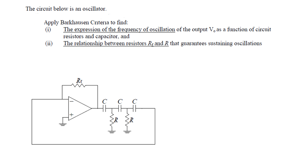 Solved The circuit below is an oscillator. Apply Barkhausen | Chegg.com Solved The circuit below is an oscillator. Apply Barkhausen | Chegg.com