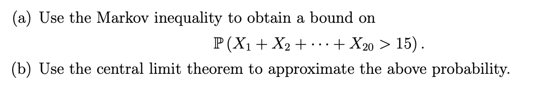 Solved Problem 8. Let X1, ..., X20 be independent Poisson | Chegg.com