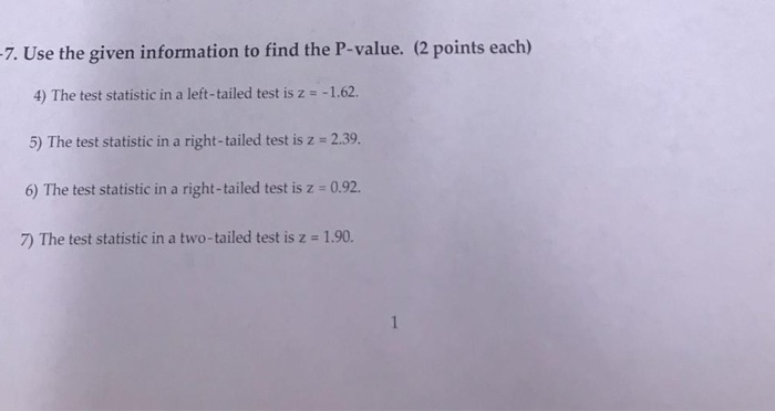 Solved 7. Use the given information to find the P-value. (2 | Chegg.com