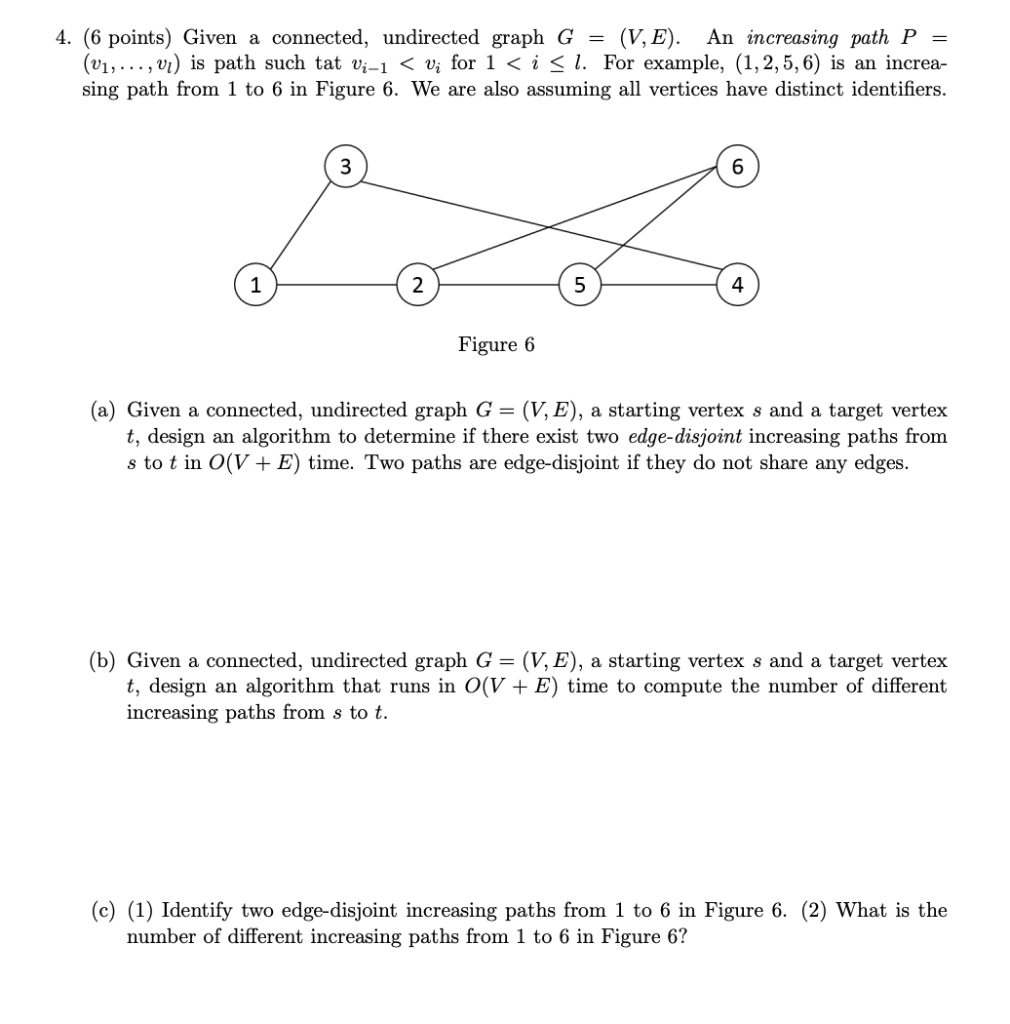 Solved 4. (6 points) Given a connected, undirected graph G = | Chegg.com