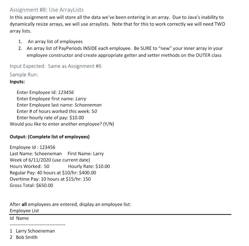 Solved I am having a hard time using ArrayLists to store | Chegg.com