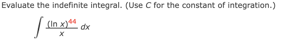 Solved Evaluate the indefinite integral. (Use C for the | Chegg.com