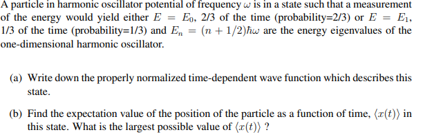 Solved A particle in harmonic oscillator potential of | Chegg.com