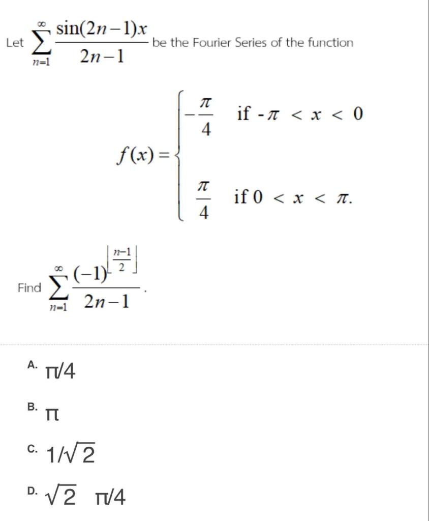 Solved Let sin(2n-1)x 2n-1 be the Fourier Series of the | Chegg.com