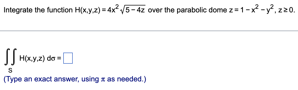 Solved Integrate the function H(x,y,z)=4x25−4z over the | Chegg.com