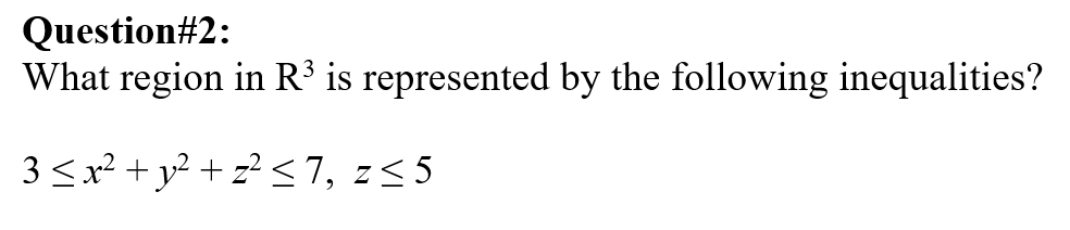 Solved Question#2: What region in R3 is represented by the | Chegg.com