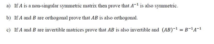 Solved a) If A is a non-singular symmetric matrix then prove | Chegg.com