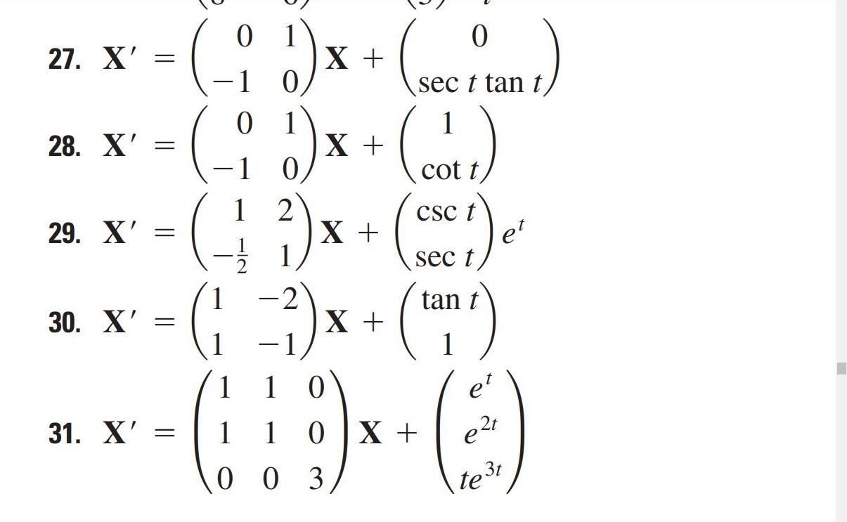 Solved 0 1) x + (etano ) 27. X' = (-:o) X + sec t tan t 0 0 | Chegg.com