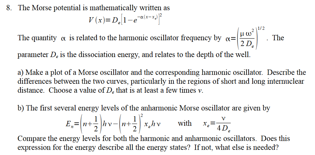 Solved 8. The Morse potential is mathematically written as V | Chegg.com