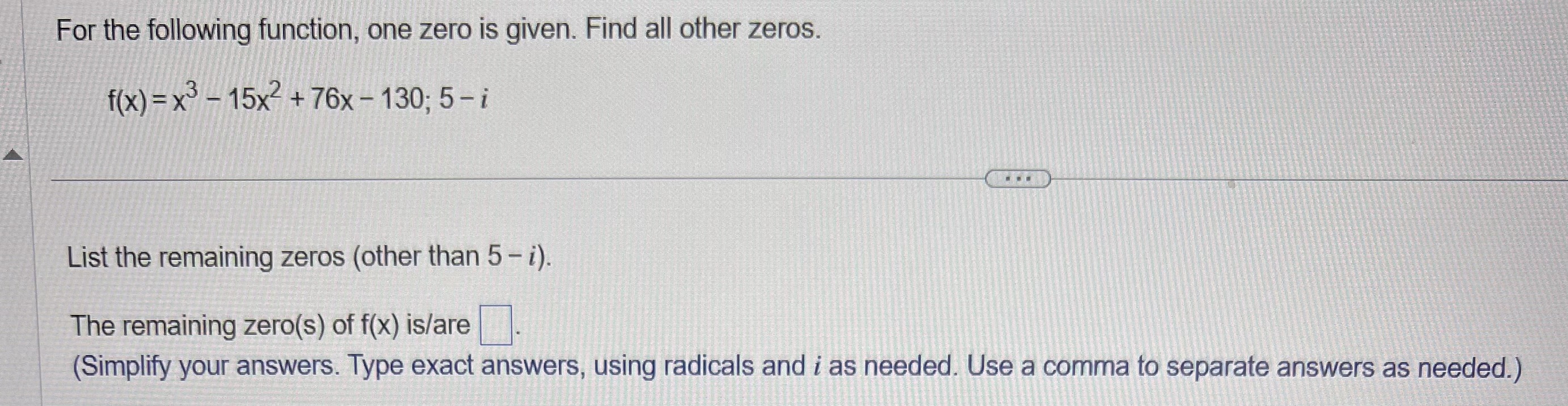 Solved For the following function, one zero is given. Find | Chegg.com